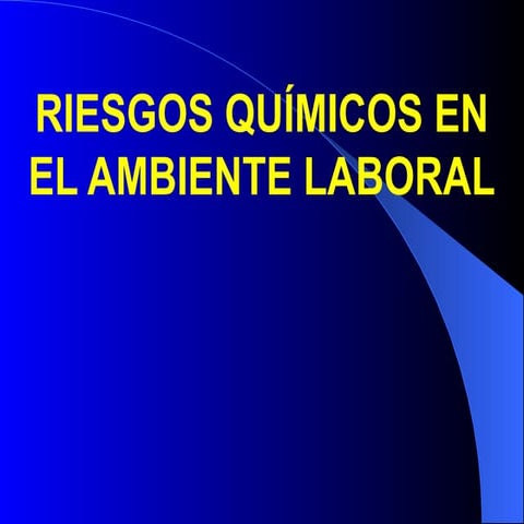 CONTROL DE RIESGOS QUIMICOS EN EL TRABAJO | PPTX