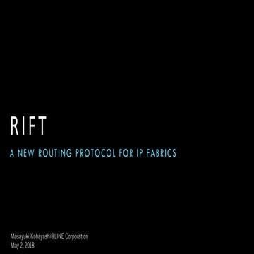 Rift A New Routing Protocol For Ip Fabrics Pdf