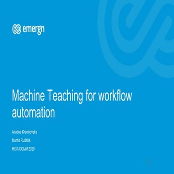 Machine Teaching for workflow automation RIGA COMM 2020 | PPT