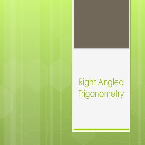 Right Angled Trigonometry Grade 9 Mathematics | PPT