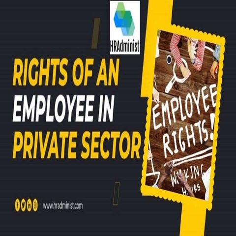 Rights Of Employees | In Private Sector | HR Administ | PPTX