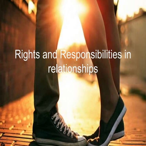 Rights and responsibilities in relationships | PPTX