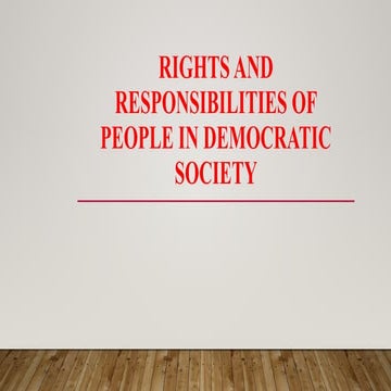 Rights and responsibilities of people in democratic society.pptx