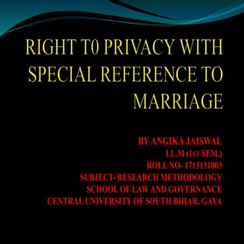 Right to privacy with special reference to marriage [ppt] | PPTX