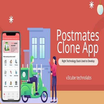 Right Technology Stack to Use to Develop Postmates Clone App.pptx