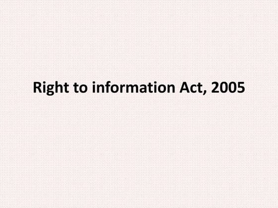 Right to information act, 2005 | PPT