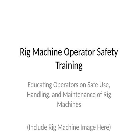 Rig_Machine_Operator_Safety_Training.pptx