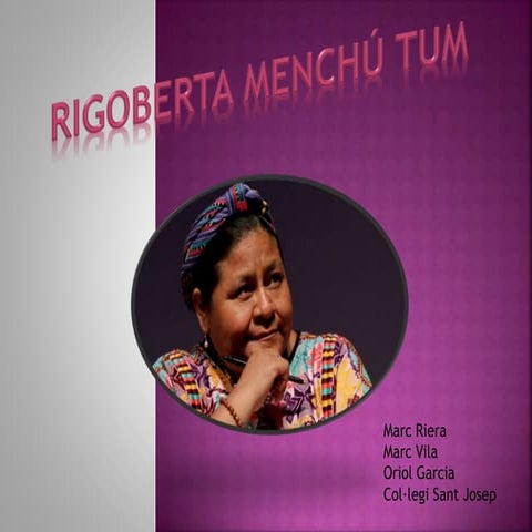 Rigoberta_Menchú | PPTX