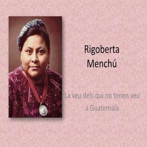 Rigoberta_Menchú | PPT