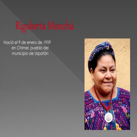 Rigoberta Menchu | PPT