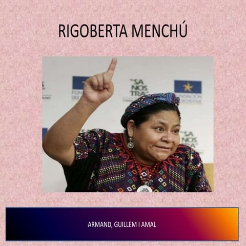 Rigoberta menchú | PPTX