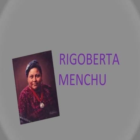 Rigoberta menchú | PPT