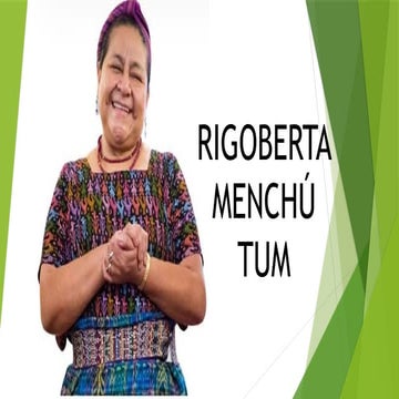 Rigoberta Menchú. Guatemalteca premio nobel de la paz | PPTX
