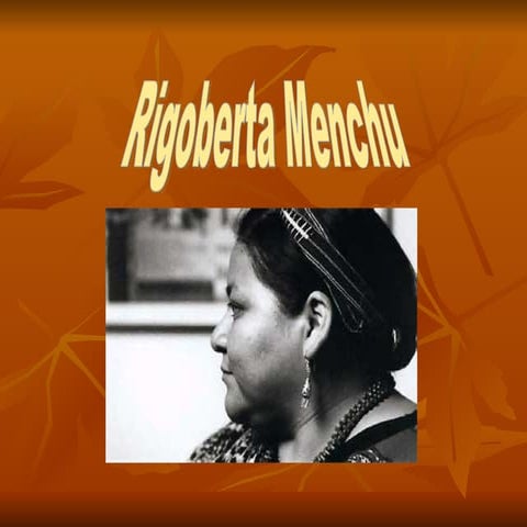 Rigoberta menchu | PPT