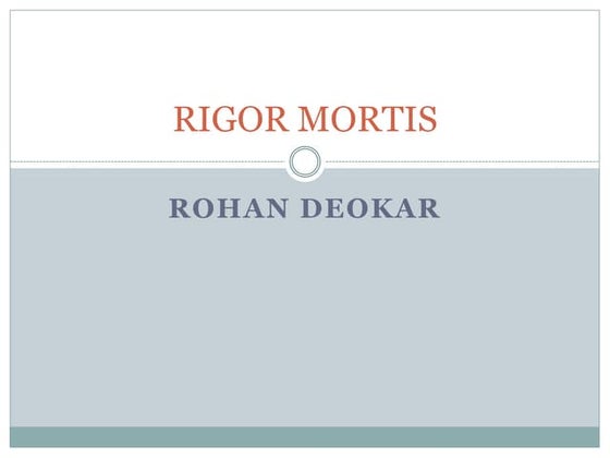 Rigor mortis ppt | PPT