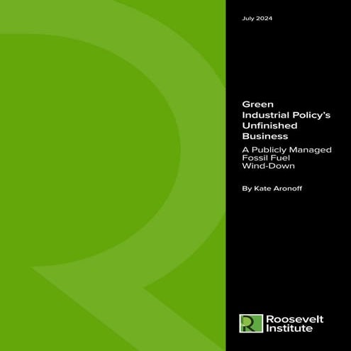 Roosevelt Institute: Green Industrial Policy Fossil-Fuels Report | PDF