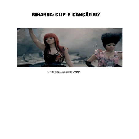 RIHANNA CLIP E CANÇÃO FLY | PDF