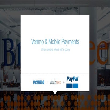 Venmo - Mobile Payments Meetup 4/17/14 | PPT