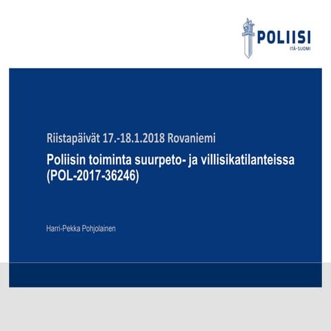 Poliisin toiminta suurpeto- ja villisikatilanteissa - Harri Pekka ...