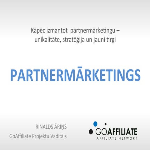 Partnermārketings - Rinalds Āriņš - GoAffiliate | PDF