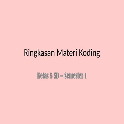 Ringkasan_Materi_Koding_Kelas5 ada ekokah dasar.pptx