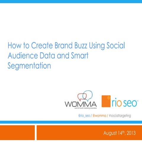 How to Create Brand Buzz Using Social Audience Data and Smart Segmentation | PPT