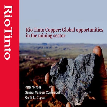 23.06.2011 Rio Tinto Copper: Global opportunities in the mining sector ...