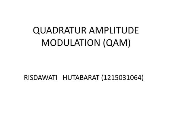 Quadrature amplitude modulation | PPTX