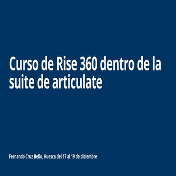 Explicación herramienta Rise 360 para la creación de cursos | PPTX