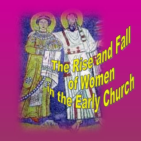 The Role of Women in Early Christianity | PPT