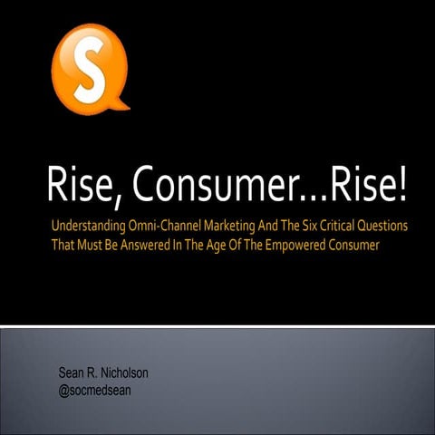 Rise consumer rise - Understanding Omni-Channel Marketing And The Six ...