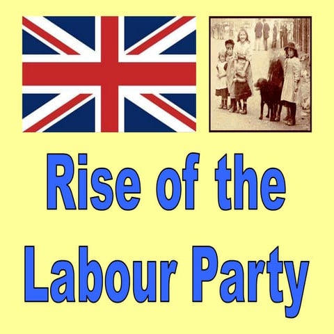 Reasons for the Liberal Social Reforms - Rise of the Labour Party | PPT
