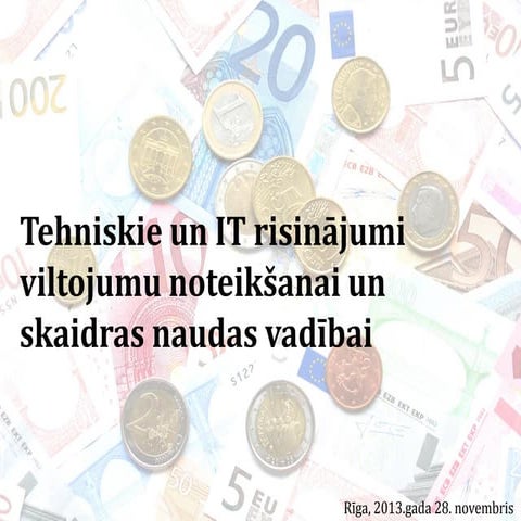 Viltojumu noteikšanas un skaidras naudas vadības tehniskie un IT ...