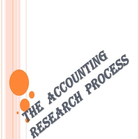 THE ACCOUNTING RESEARCH PROCESS | PPT
