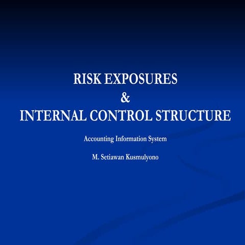 Risk Exposure & Internal Control Structure | PPT