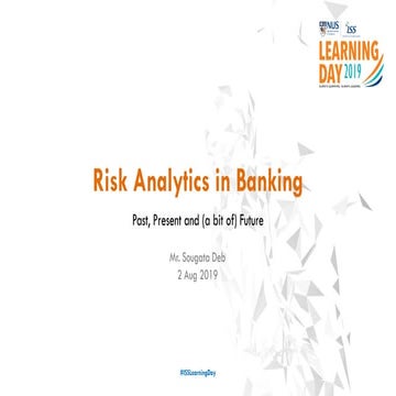 NUS-ISS Learning Day 2019- Risk Analytics in Banking: Past, Present and ...