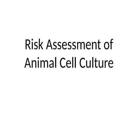 Risk Assessment Animal Cell Culture.pptx