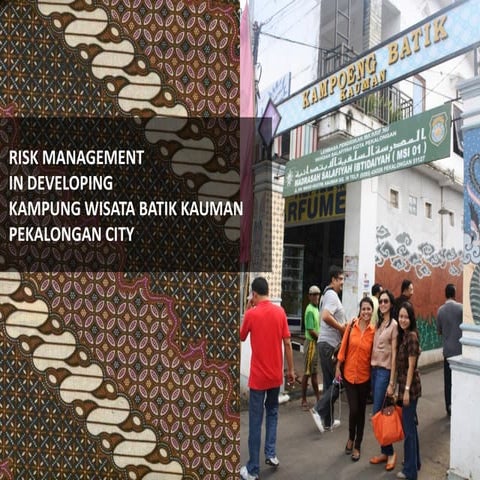 Risk management in developing kampung batik kauman as a destination | PPT