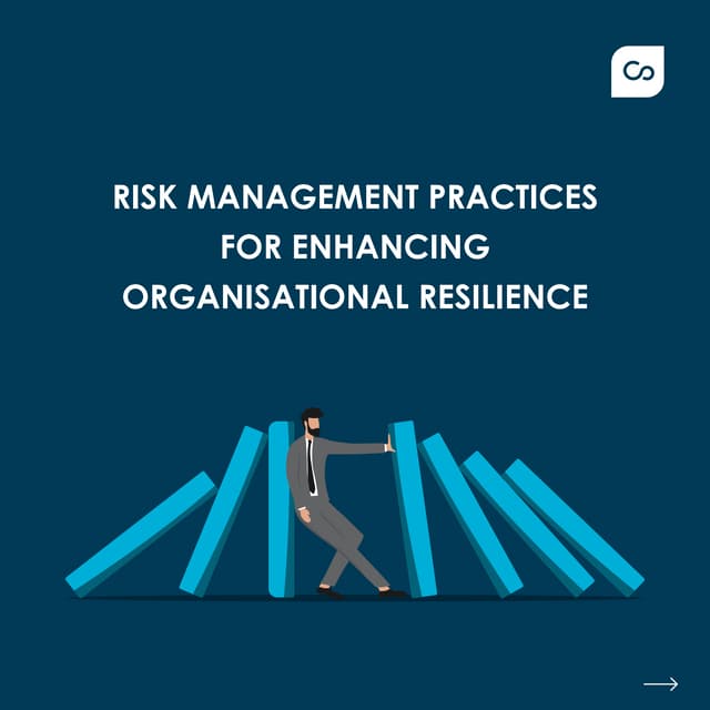 Risk Management Practices for Enhancing Organisational Resilience.pdf