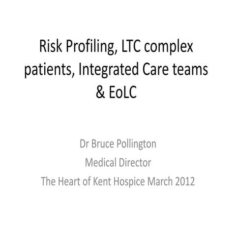 Risk profiling, multiple long term conditions & complex patients ...