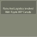 Risks And Logistics Involved With Ripple XRP Canada | PPT