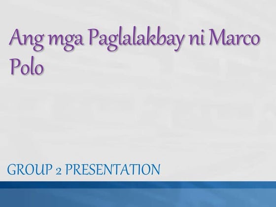 Ang paglalakbay ni Marco Polo | PPTX