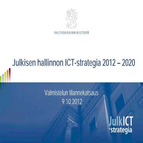 Olli-Pekka Rissanen: Julkisen hallinnon ict-strategia 2012–2020 | PPT | Free Download