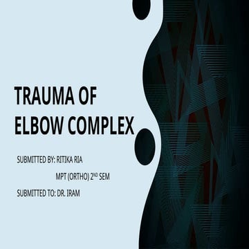 ELBOW TRAUMA Injuries with recent evidences | PPTX