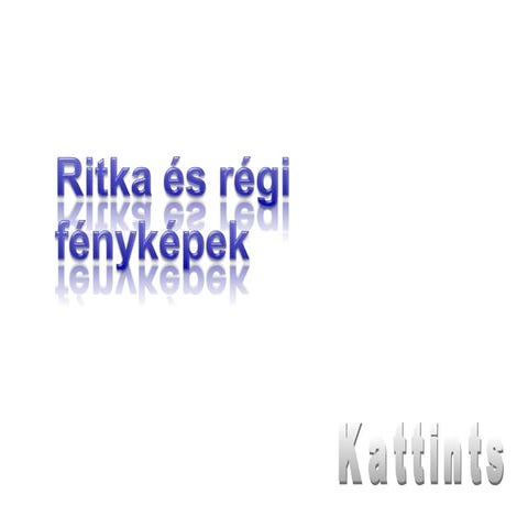 Ritka régi képek | PPT