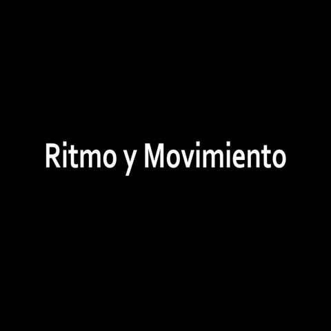 Ritmo y movimiento ultimo | PPTX