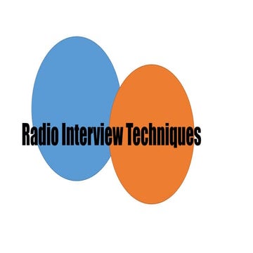 Radio Interview Techniques | PPTX | Talk Show | Genres