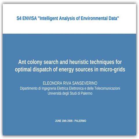 Ant colony search and heuristic techniques for optimal dispatch of energy sources in micro-grids ...