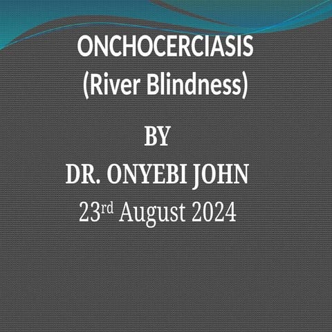 Power point presentation on river blindness | PPTX