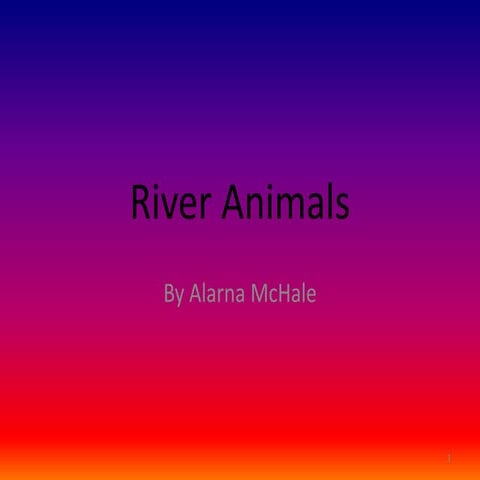 River animals.pptx alarna | PPT